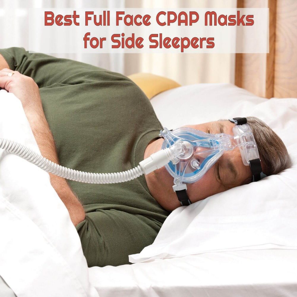 Best Full Face CPAP Masks for Side Sleepers